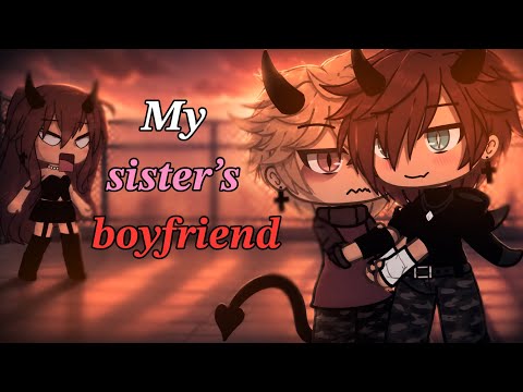 My Sister’s Boyfriend || GLMM || BL / GAY 