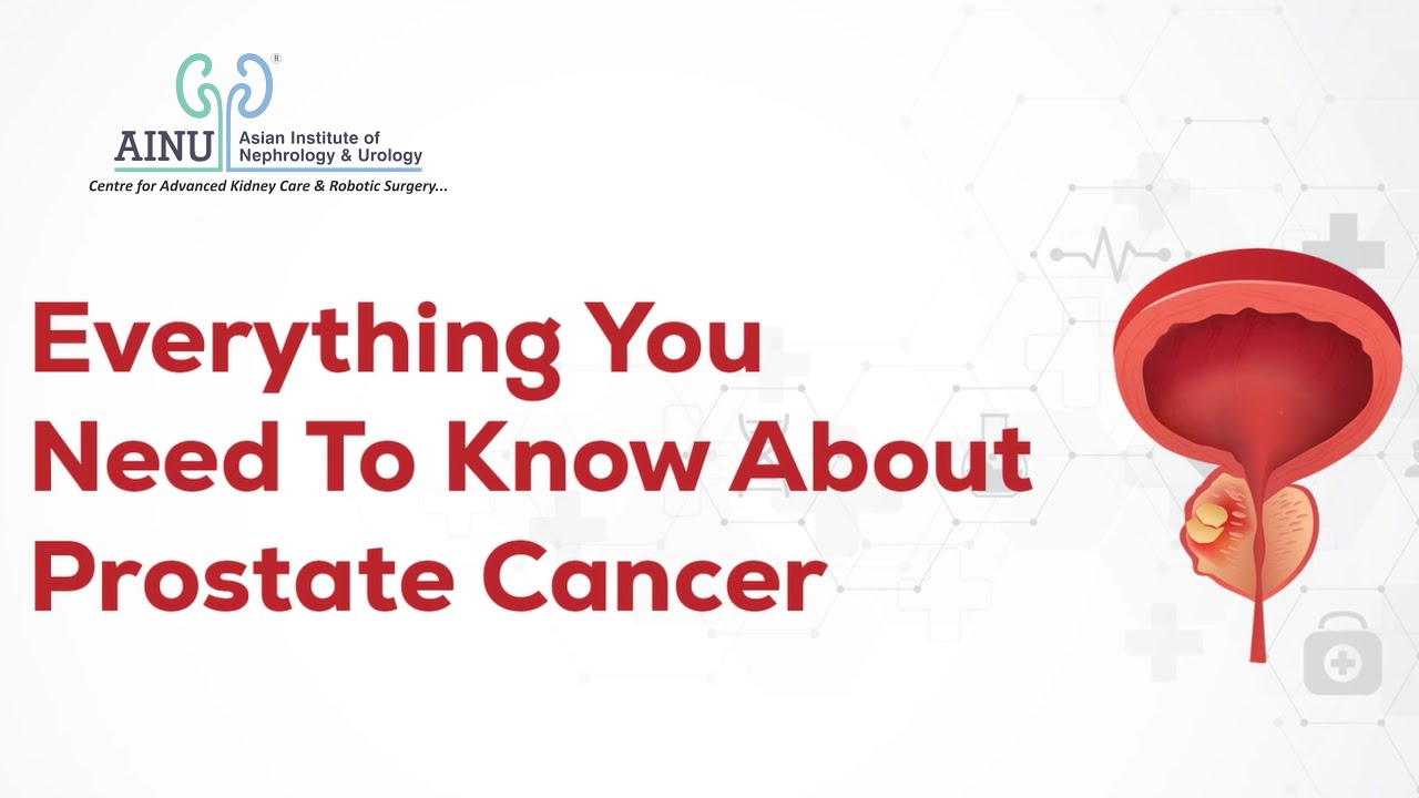 Everything you need to know about Prostate Cancer | AINU Hospital - YouTube