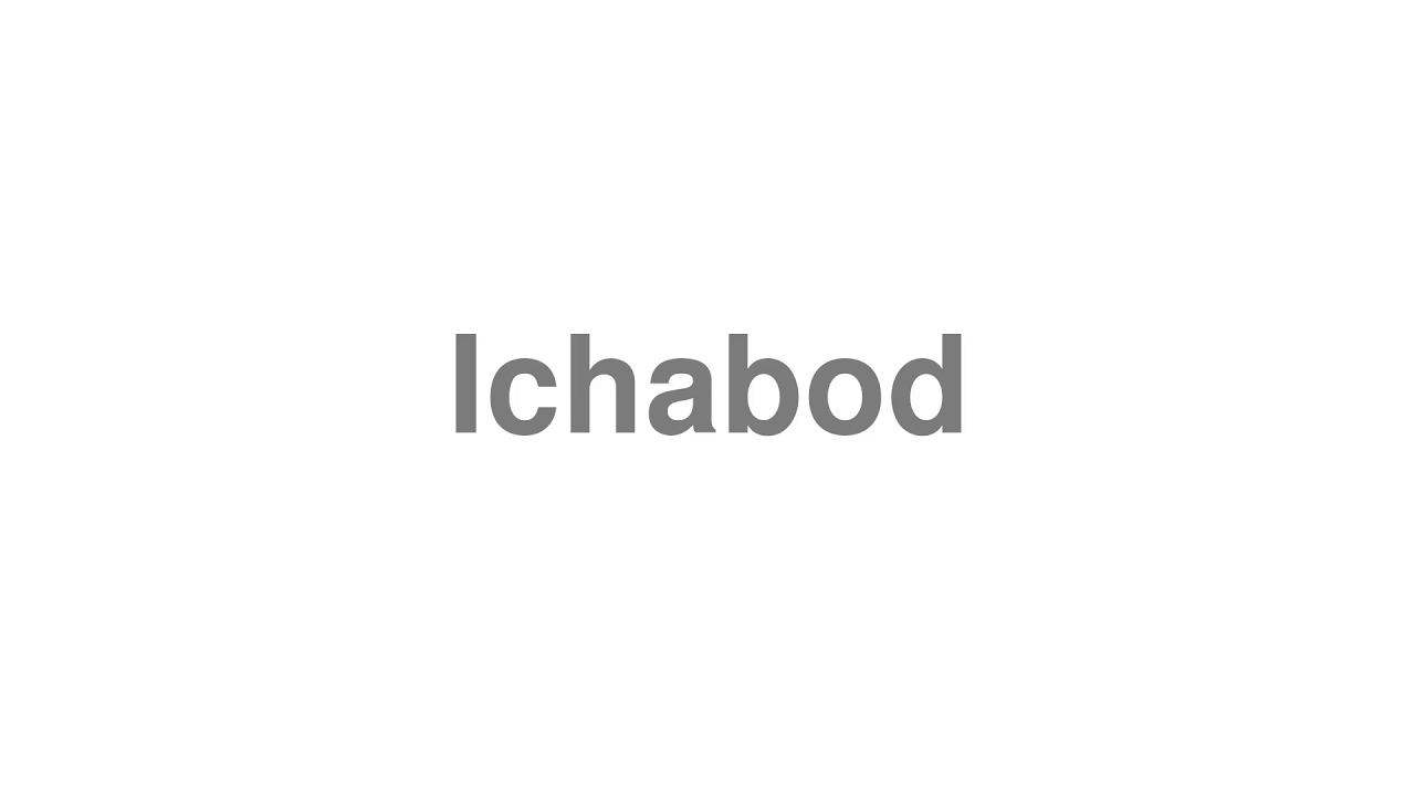 How to Pronounce "Ichabod" - YouTube