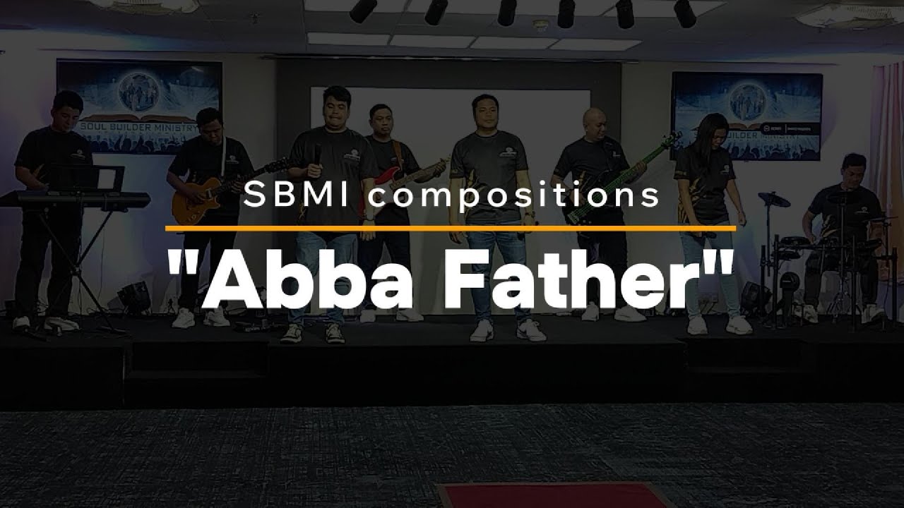 Abba Father by Soul Builder Ministry International - YouTube