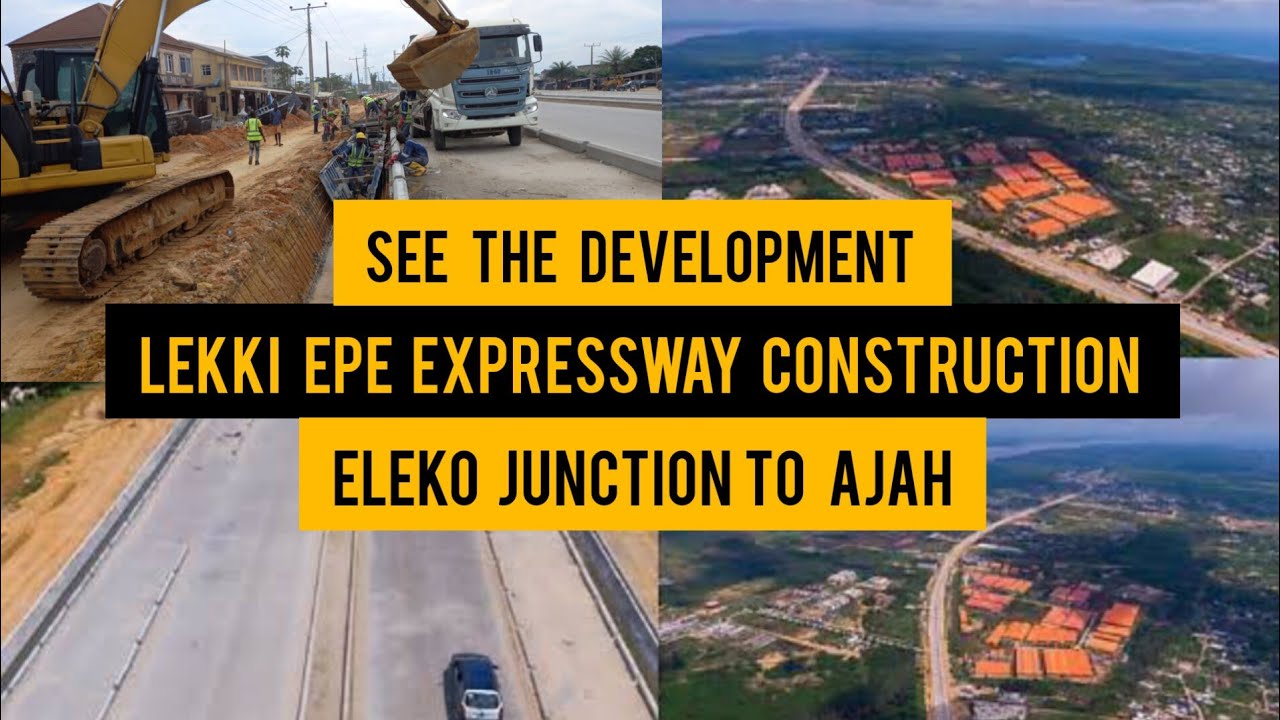 Lekki-Epe Expressway Construction Update Second Phase ( Eleko Junction ...