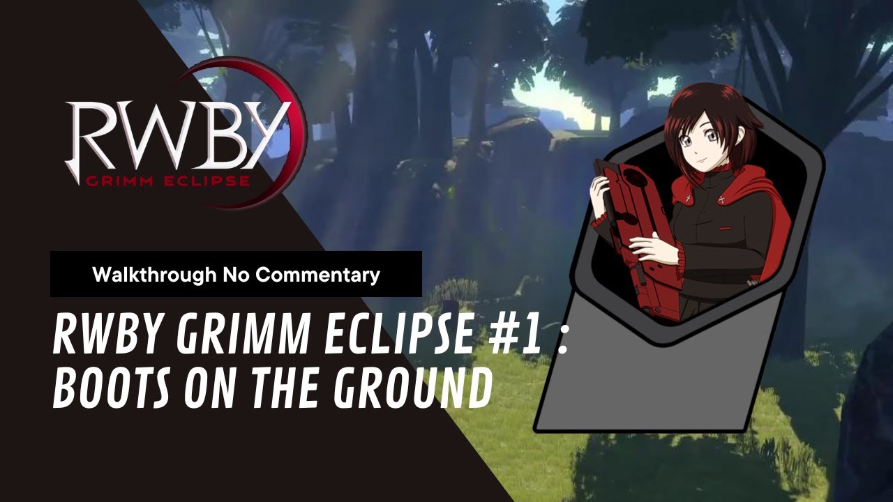 RWBY Grimm Eclipse #1 Boots On The Ground | Walkthrough No Commentary ...