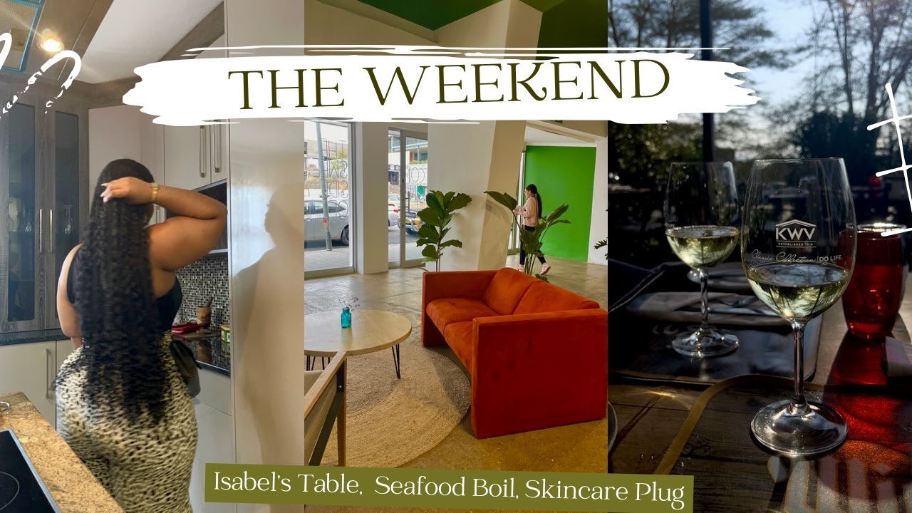 Spend the Weekend with me||Isabel's Table|Seafood Boil|Skincare Plug ...