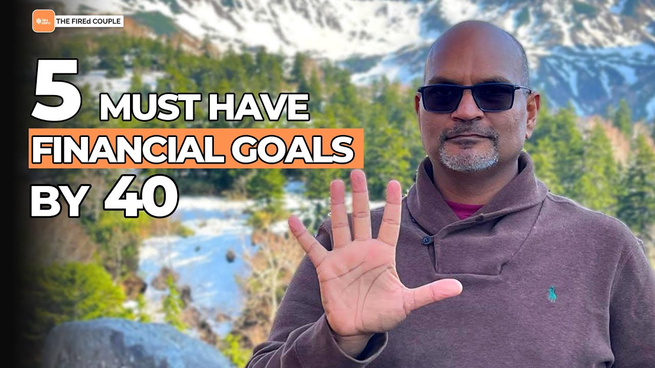 5 Must-Have Financial Goals by 40 - YouTube