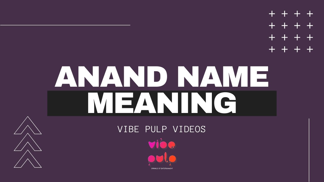 Anand Name Meaning | Anand Name Whatsapp Status | Vibe Pulp |#Anand # ...