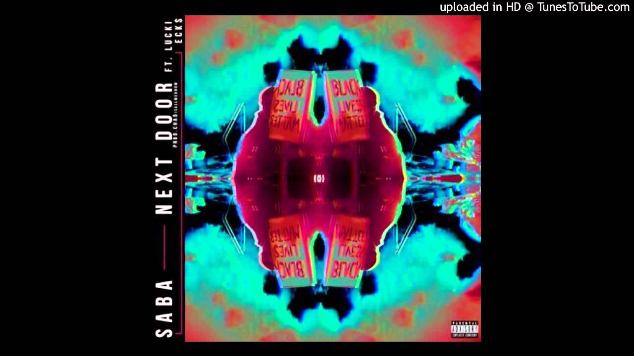 Saba - Next Door (ft. Lucki Eck$) (Prod by CHAD) - YouTube