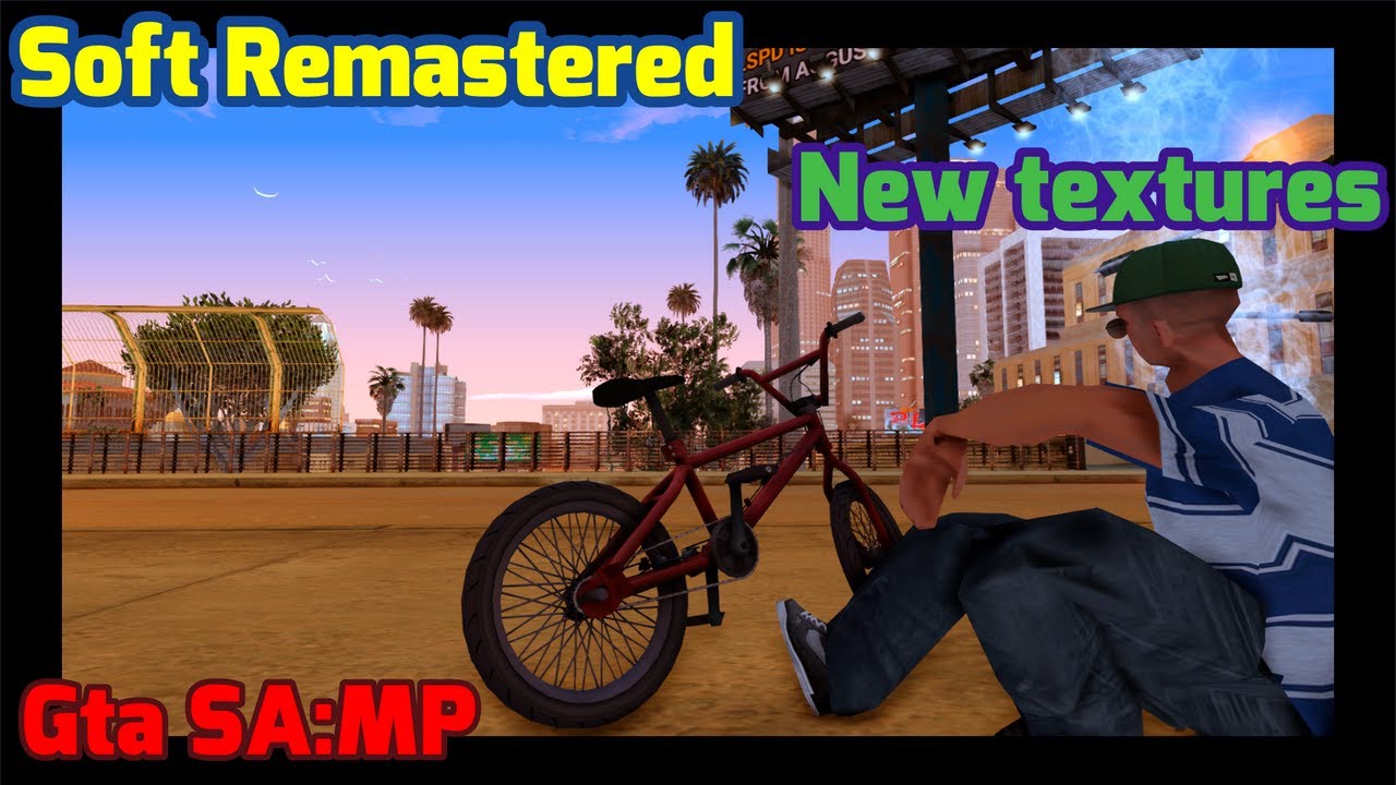 GTA San Andreas Modded & Soft Remastered for SAMP - Some New textures ...