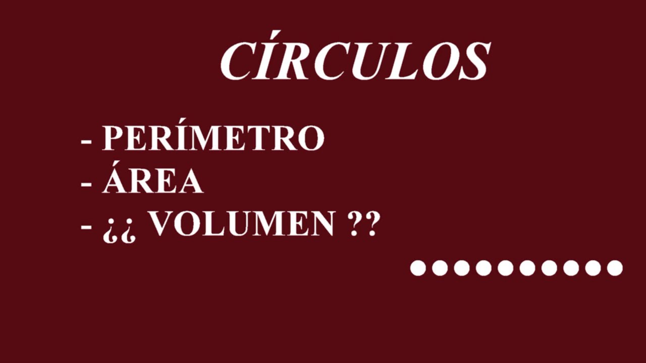 Perímetro, área y "volumen" de un círculo - YouTube