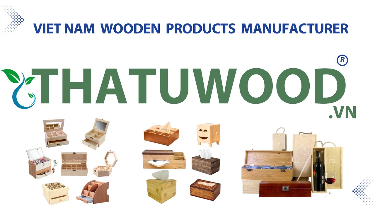 Vietnam Wooden Products Manufacturer specializes in producing and ...