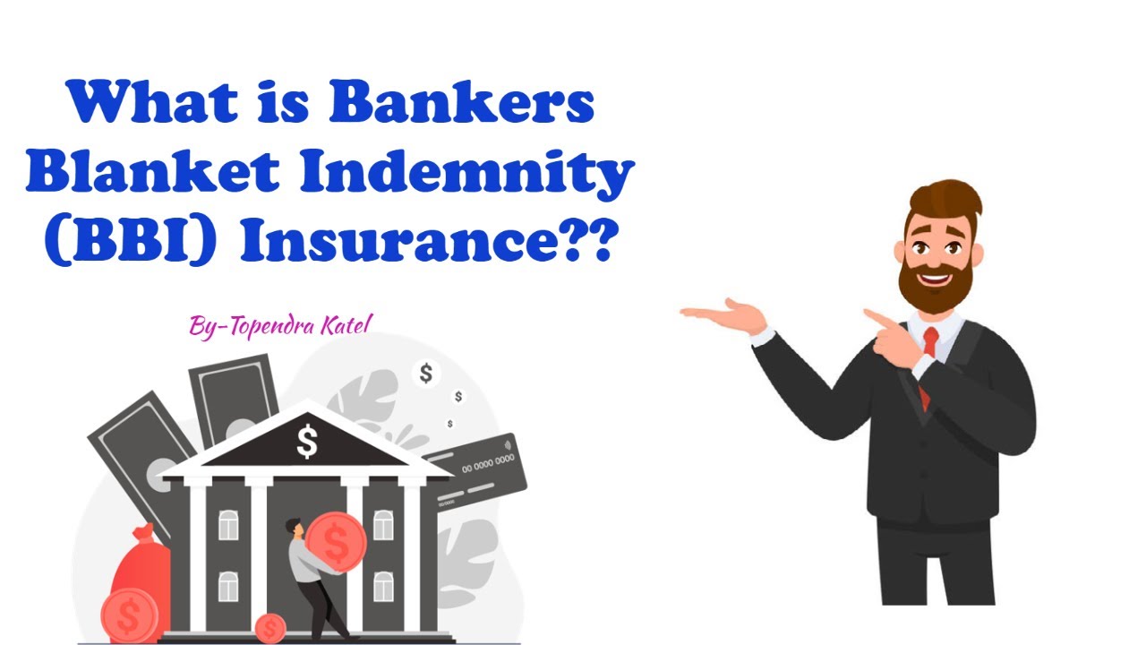 What Is Banker s Blanket Indemnity BBI Insurance Policy what-is-banker-s-blanket-indemnity-bbi-insurance-policy