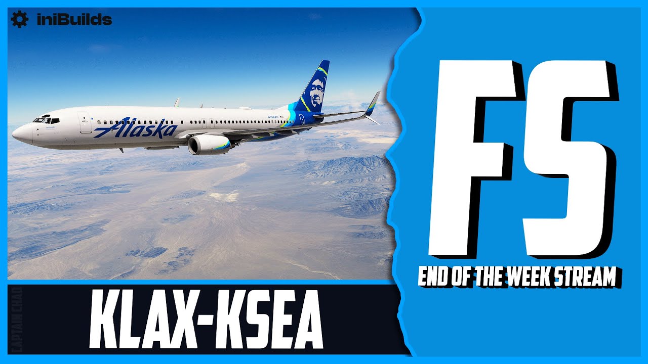 LIVE MSFS | Real World Alaska Airlines OPS | PMDG 737-800 | LAX to ...