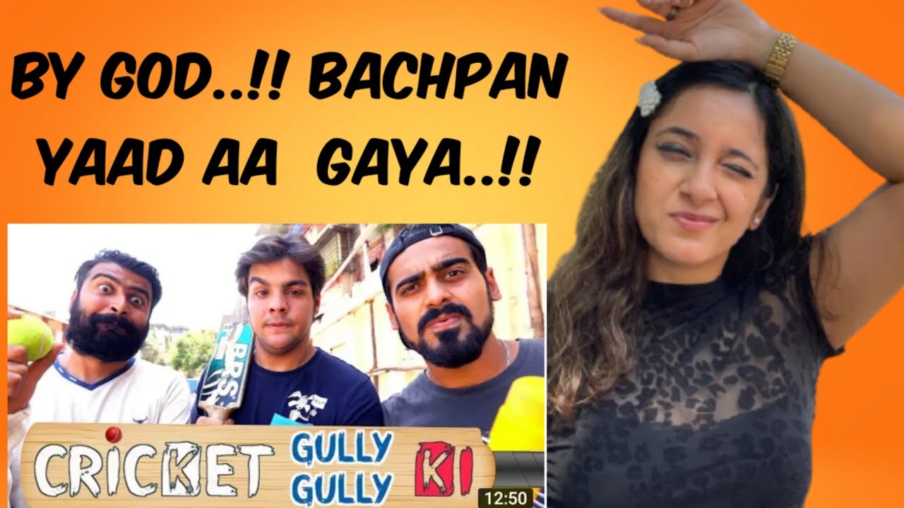 Cricket Gully Gully Ki | Ashish Chanchlani Reaction Video - YouTube