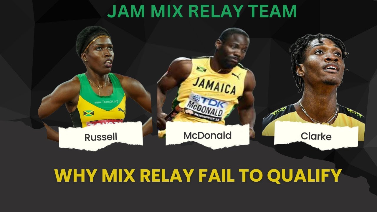 WHY JAMAICA'S MIX RELAY DID NOT QUALIFY FOR THE FINAL - YouTube