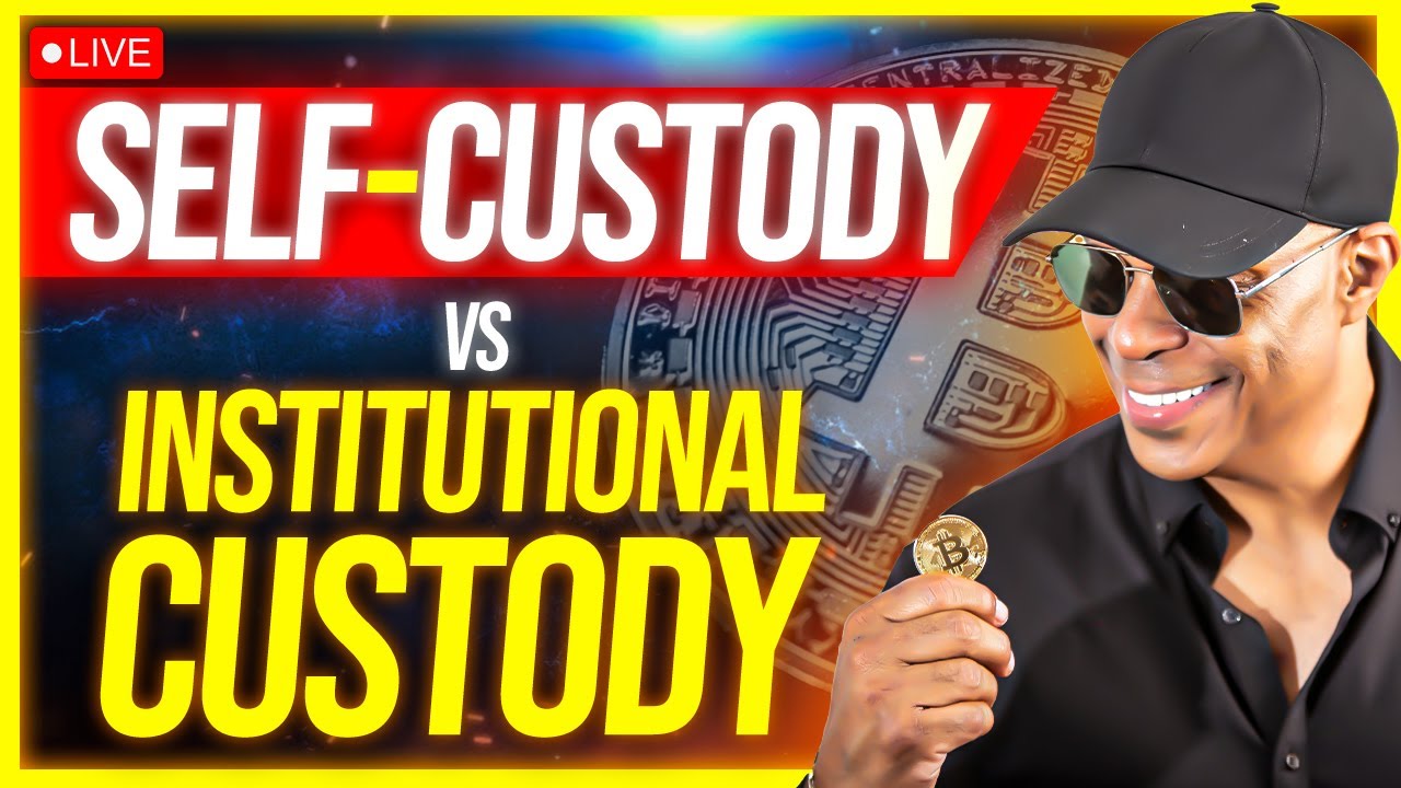 Self-custody vs. Institutional Custody - YouTube