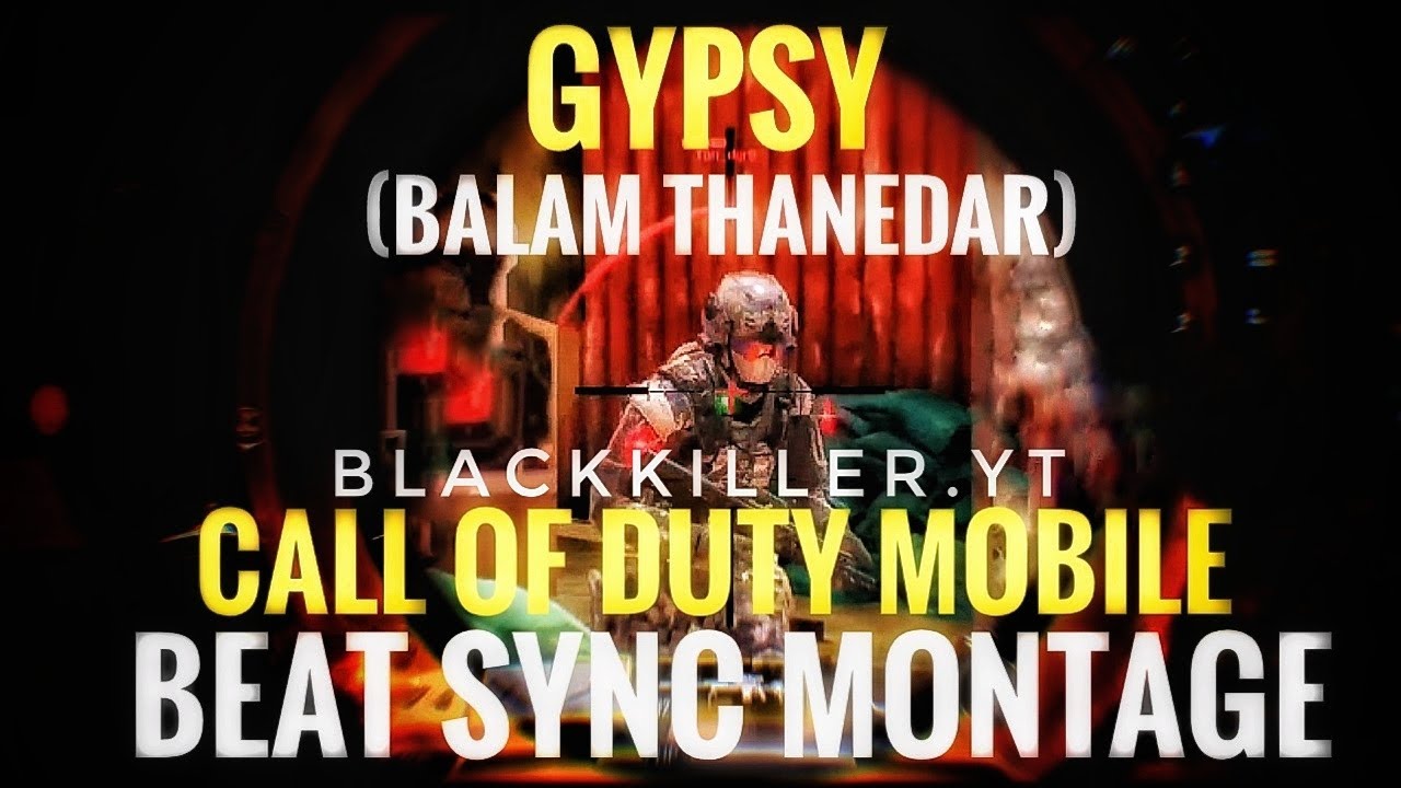 GYPSY (Balam Thanedar) COD MOBILE Beat Sync Montage | COD Haryanvi Song ...