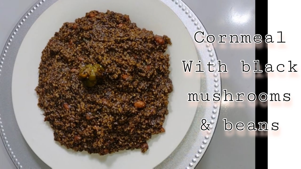 Cornmeal with black mushrooms and beans recipe | mayi moulin ak Djon ...