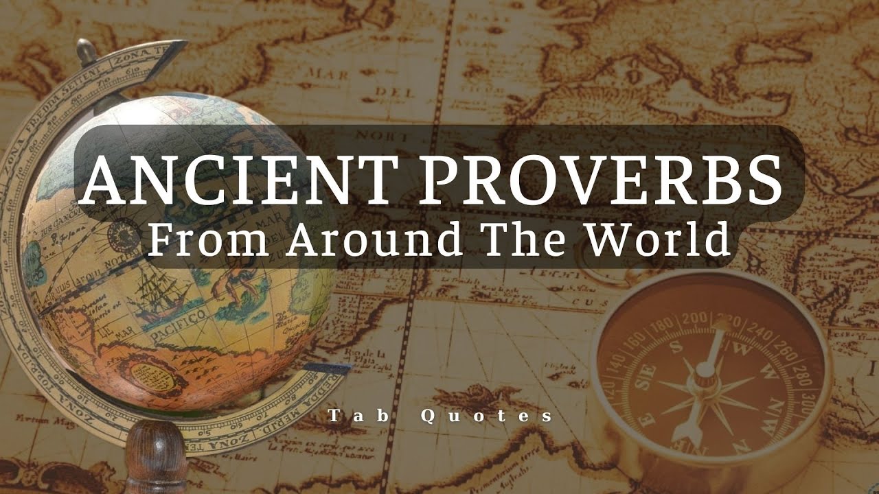 52 Proverbs from Around the World | True Wisdom - YouTube