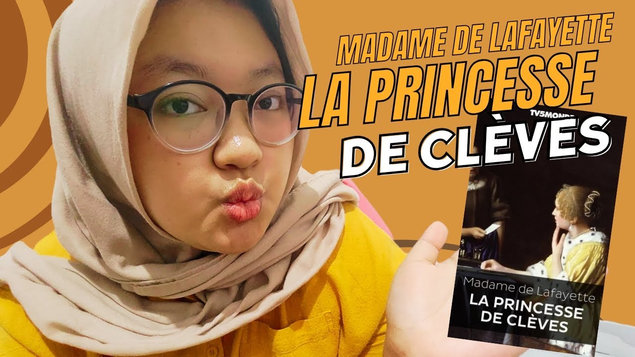 La Princesse de Clèves - Madame de Lafayette | Sheila Syafa Alya Suntoro - YouTube