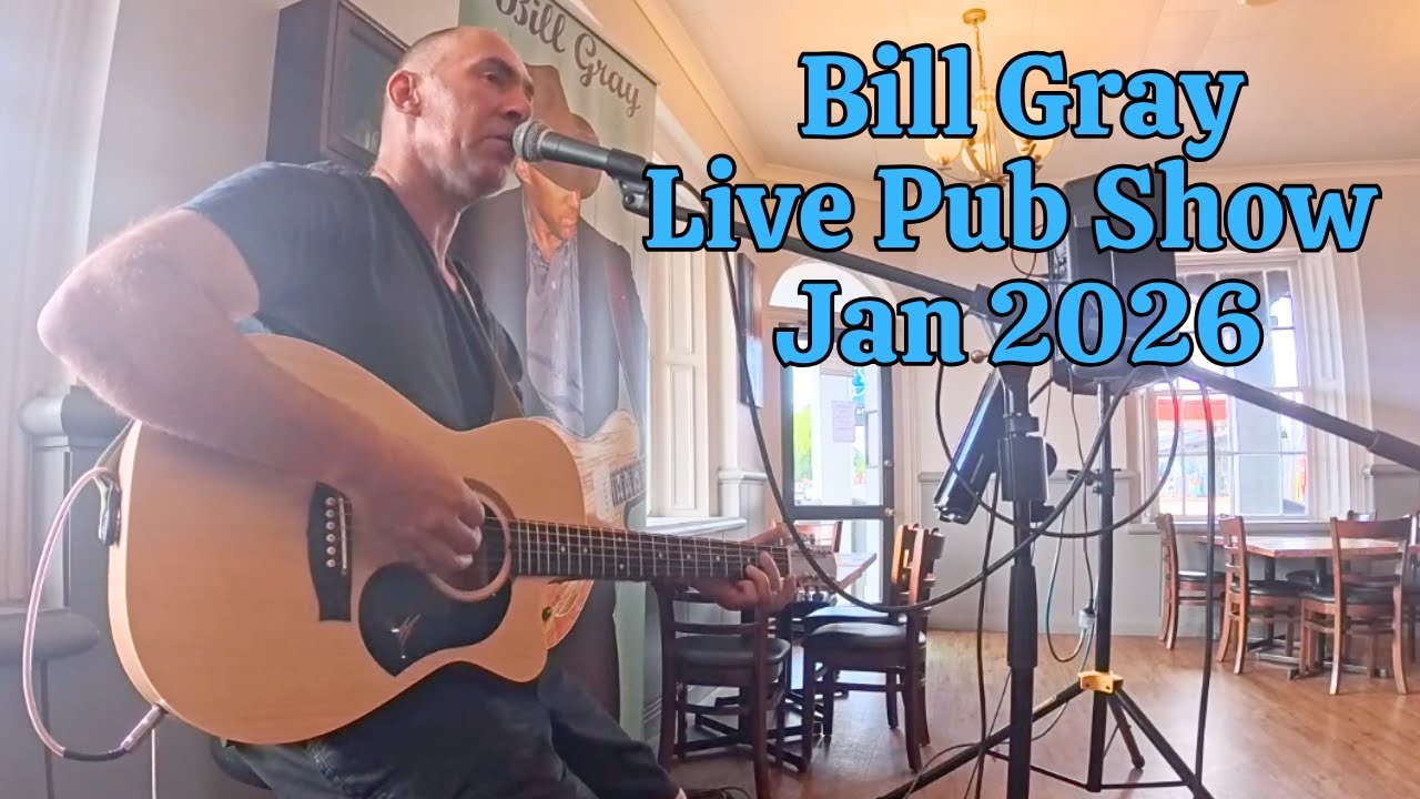 Bill Gray - Live Pub Show - Jan 2026 - Live Bar Music Night | Country ...