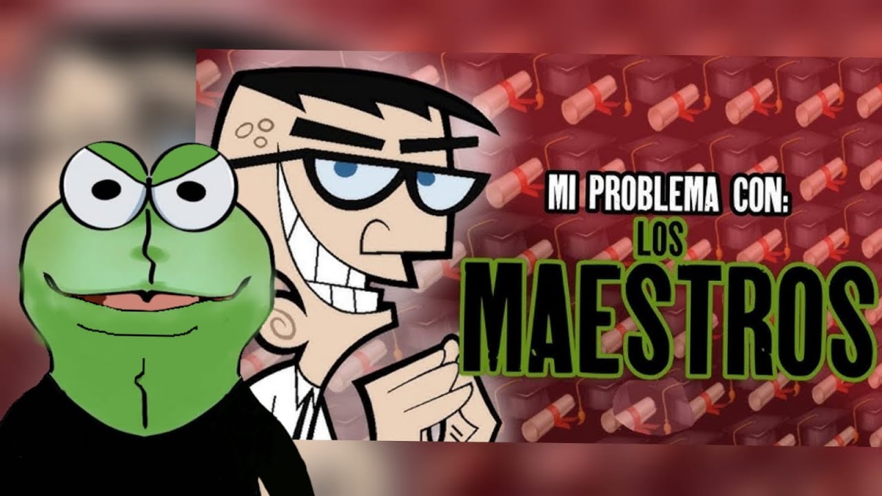 Ranato reaciona a: MI PROBLEMA CON: LOS MAESTROS - YouTube