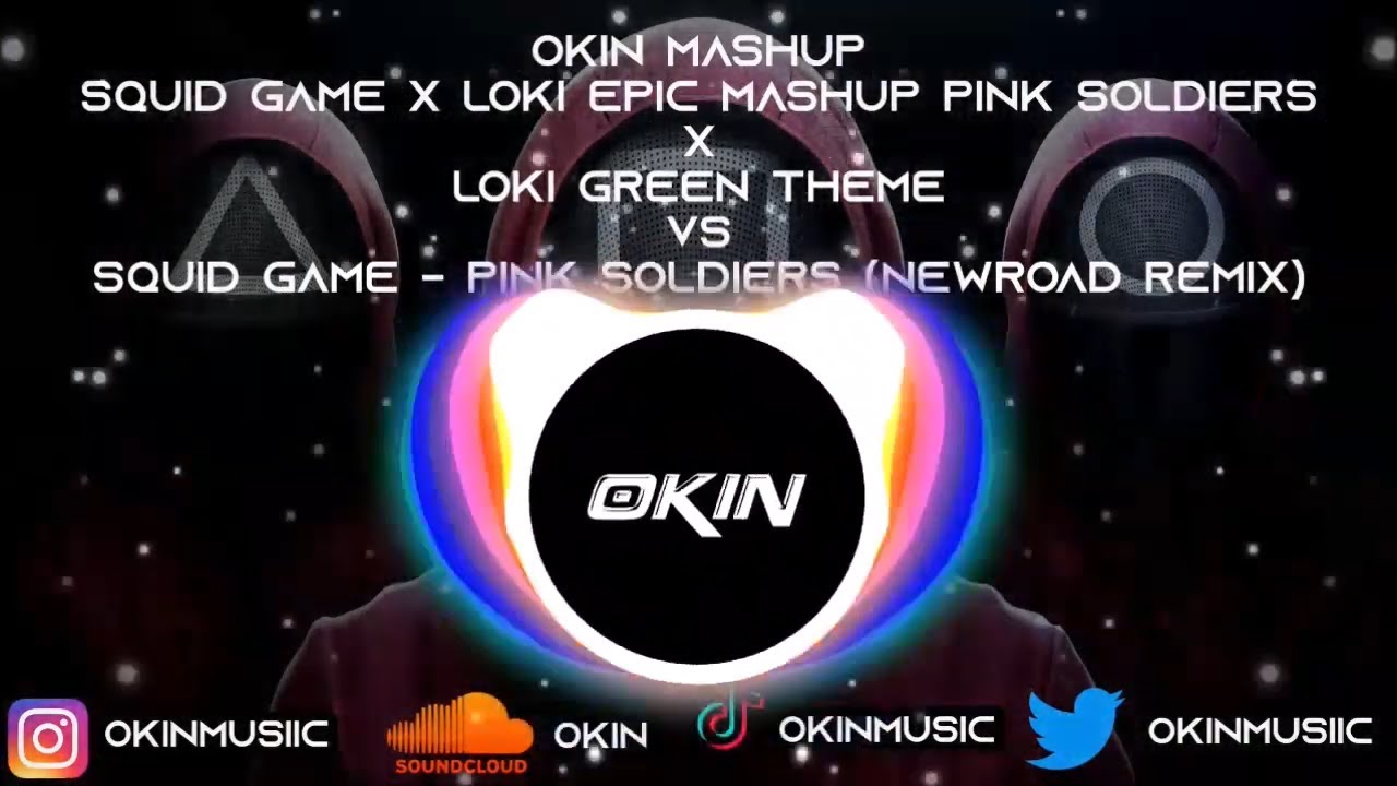 (OKIN Mashup) Squid Game - Pink Soliders X Loki Green Theme VS Pink ...