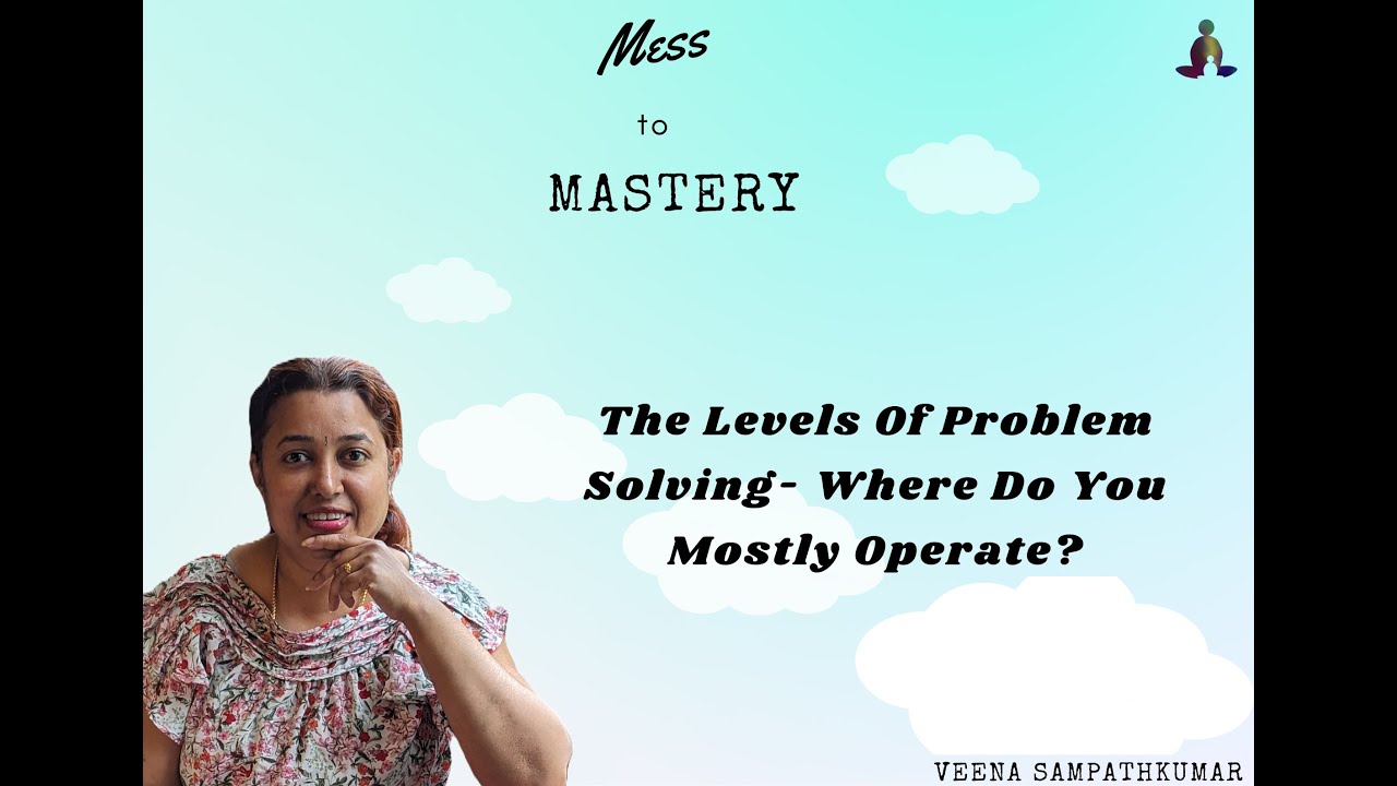 Did You Know There are Three Levels of Problem Solving in Life? Which ...