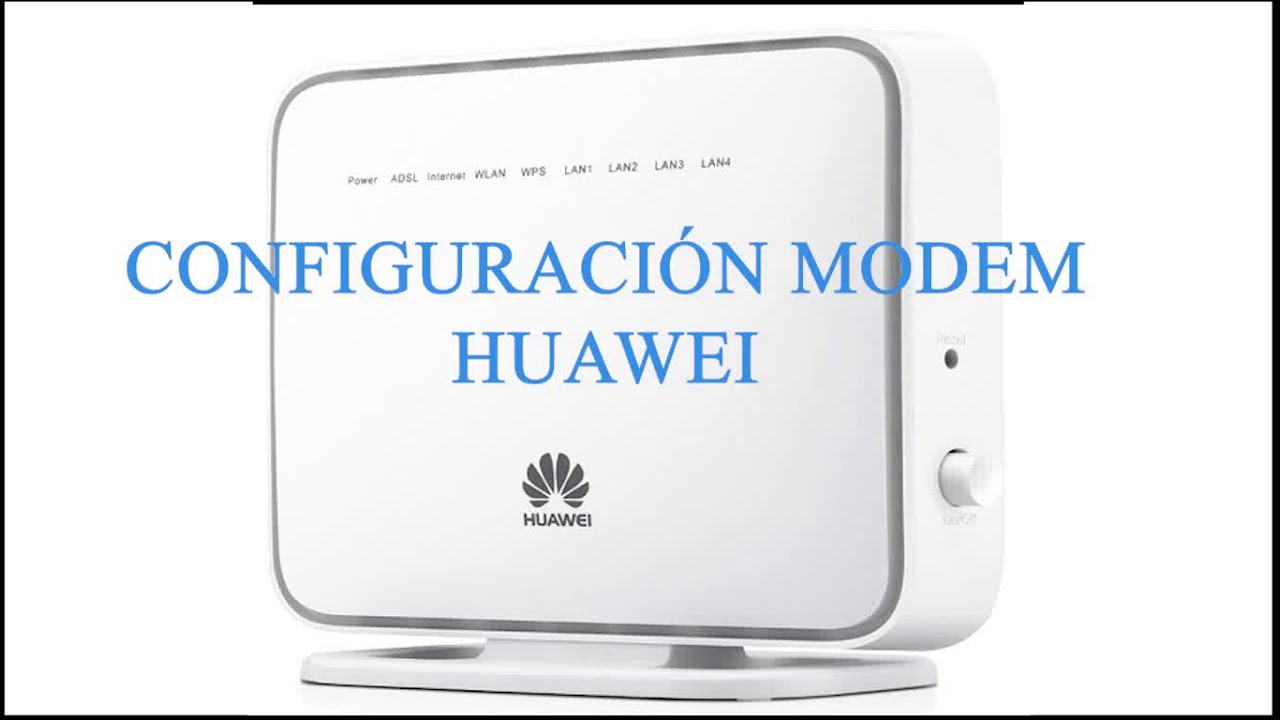 Configuración modem HUAWEI - YouTube