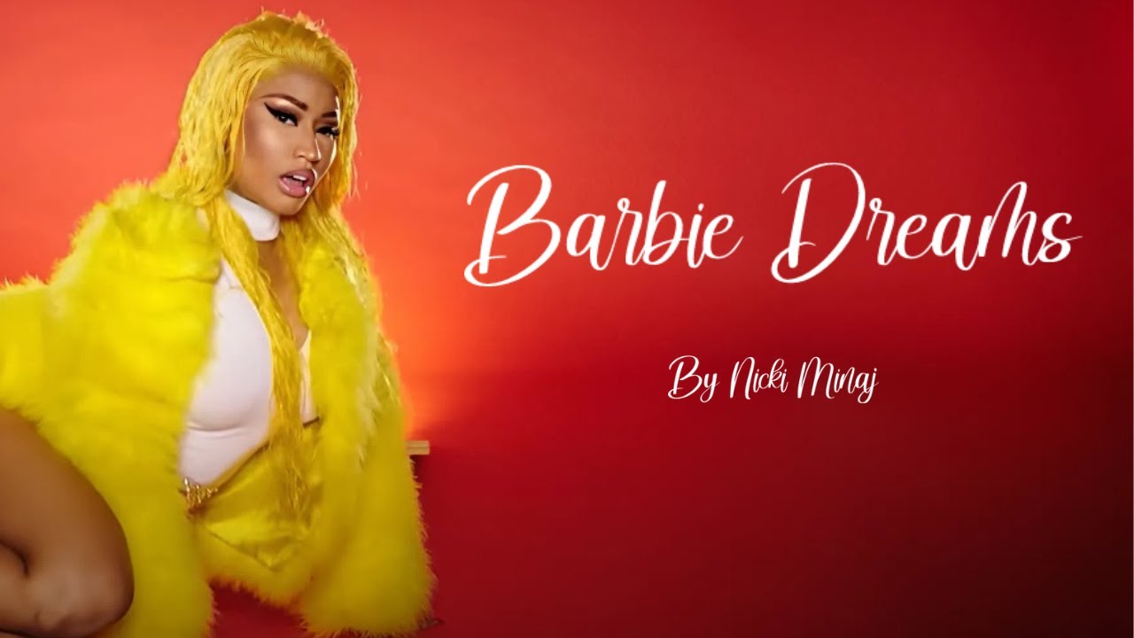 Nicki Minaj Barbie Dreams