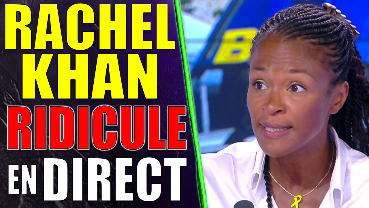 Rachel Khan VA BEAUCOUP TROP LOIN et se RIDICULISE en direct sur CNEWS ...