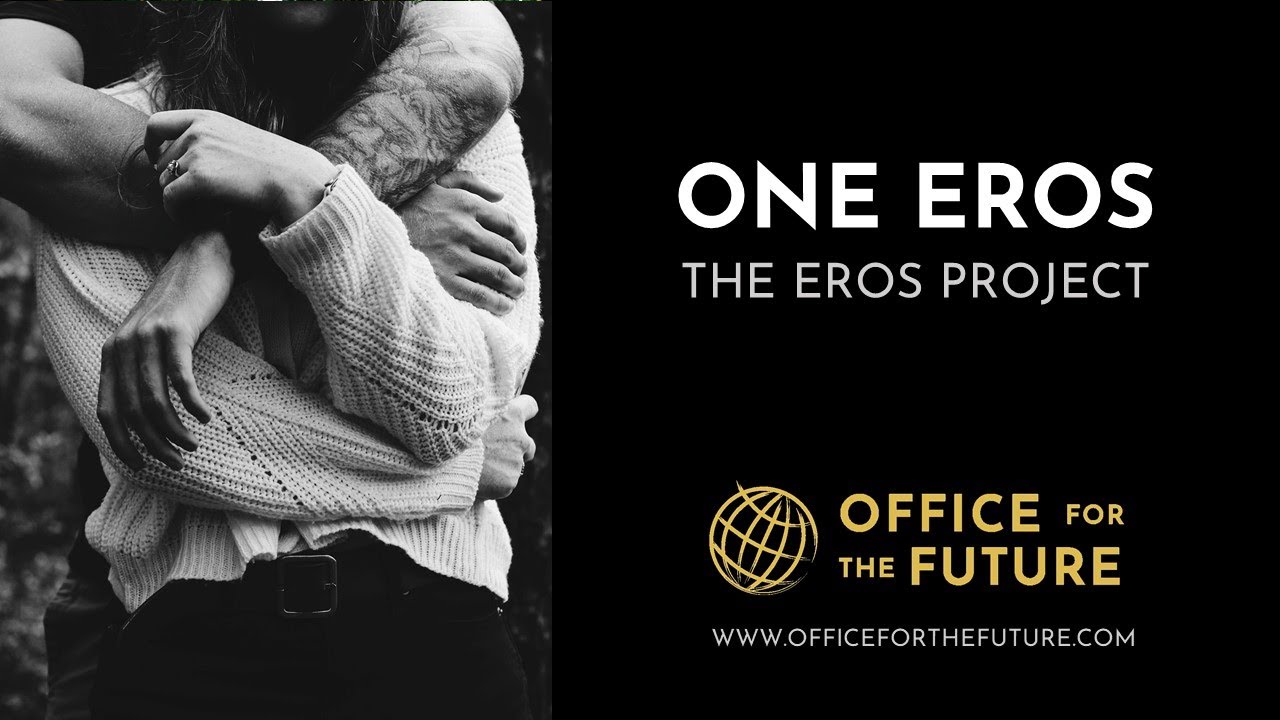 02 . ONE EROS . The Eros Project by OFFICE FOR THE FUTURE - YouTube