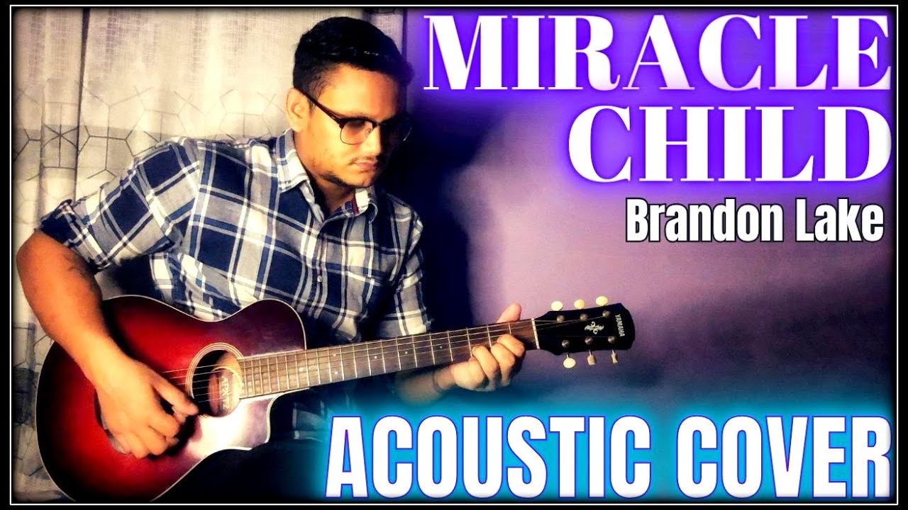 MIRACLE CHILD - BRANDON LAKE || ACOUSTIC INSTRUMENTAL COVER - YouTube