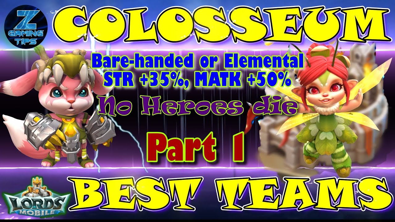 Lords Mobile Best Colosseum Teams (Bare-handed or Elemental, STR +35% ...