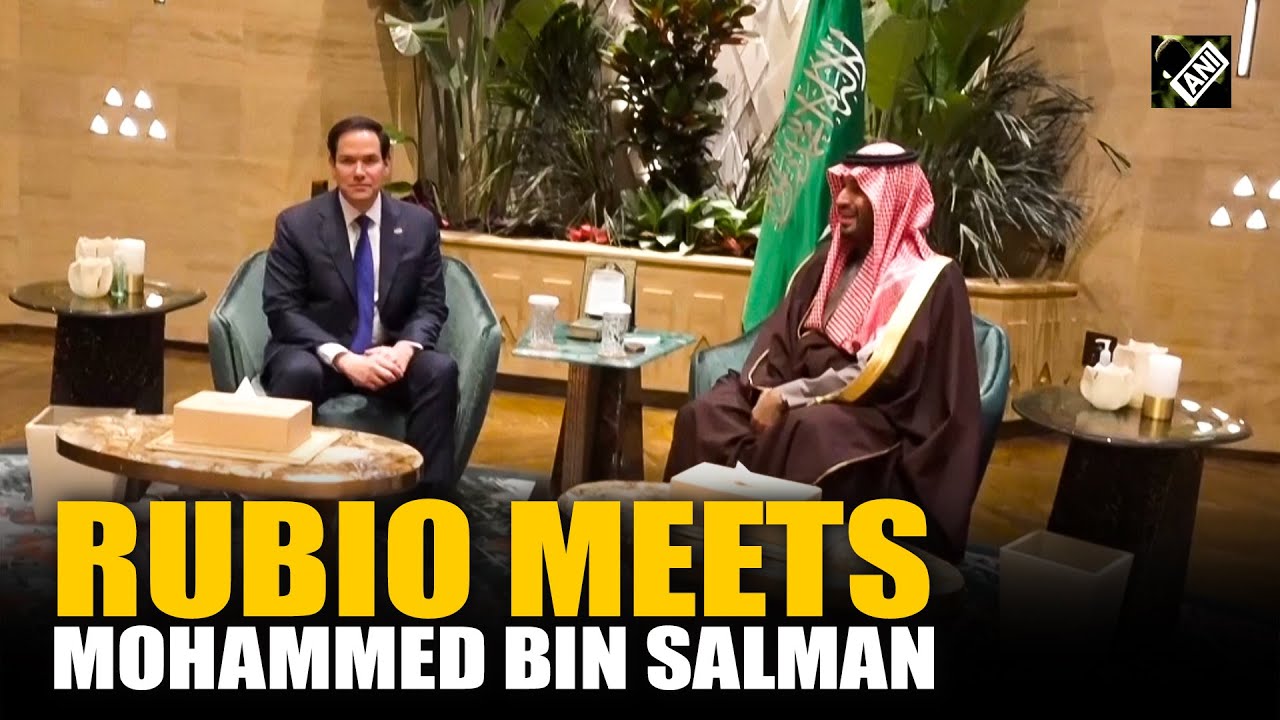 US Secretary of State Rubio meets with Saudi Crown Prince Mohammed bin ...