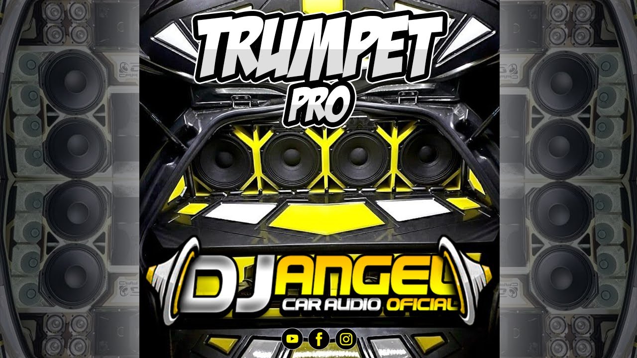 ☠️CAR AUDIO☠️ Trumpet Pro Dj Angel Sound Car Oficial - YouTube