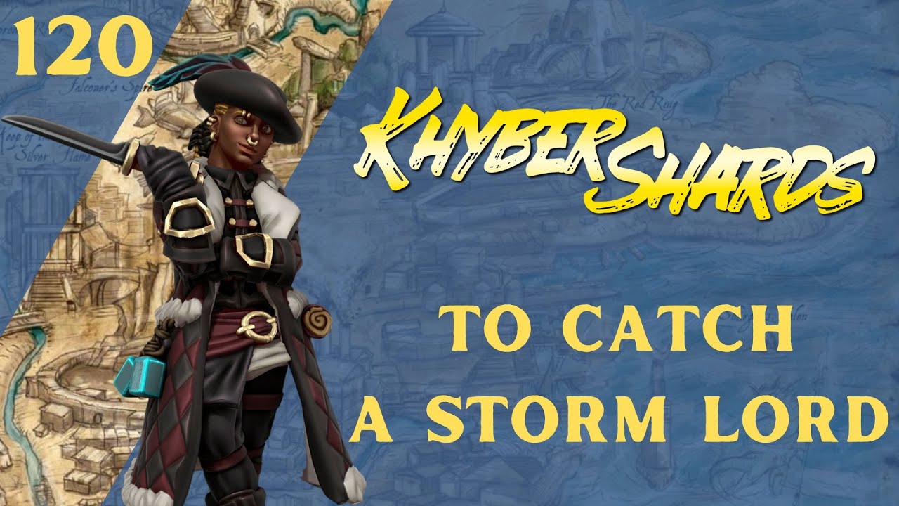 To Catch a Storm Lord | Khyber Shards #120 | D&D 5e Actual Play - YouTube