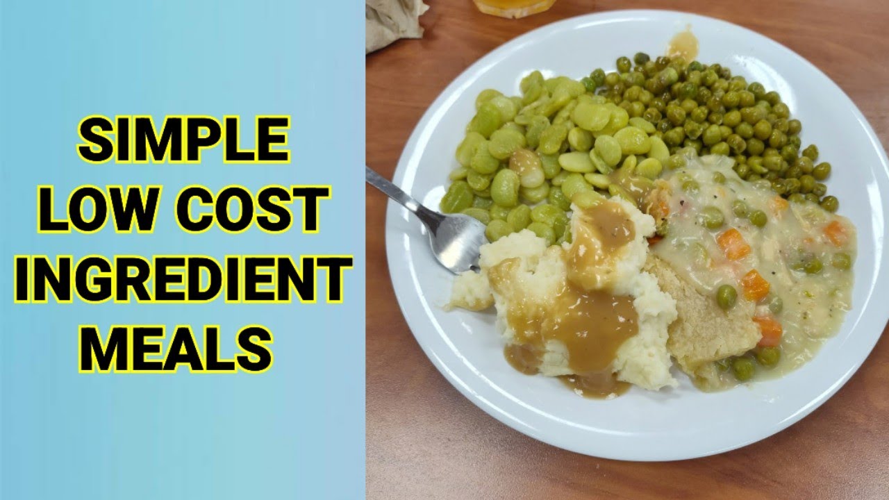 SIMPLE LOW COST INGREDIENT MEALS - YouTube