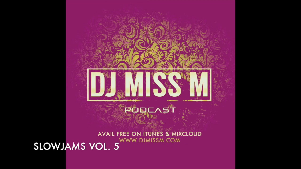 SlowJams Vol 5 - DJ Miss M - YouTube
