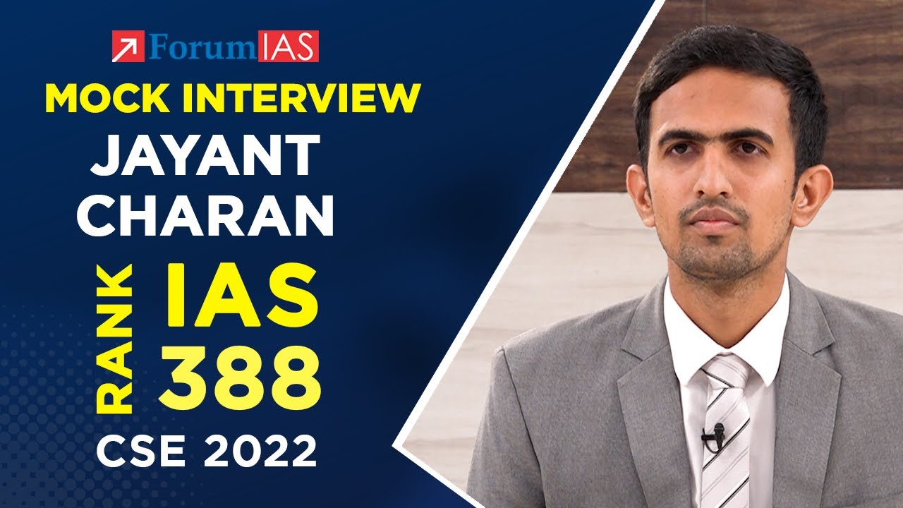 JAYANT CHARAN | IAS Rank 388 | CSE 2022 | Mock Interview | ForumIAS ...