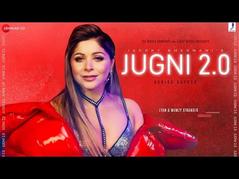 JUGNI 2.0 | Kanika Kapoor Ft. Mumzy Stranger, DJ Lyan, Jjust Music