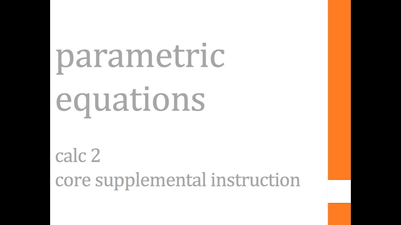 Parametric Equations- Calc 2 AEW, Week 1- Mines - YouTube