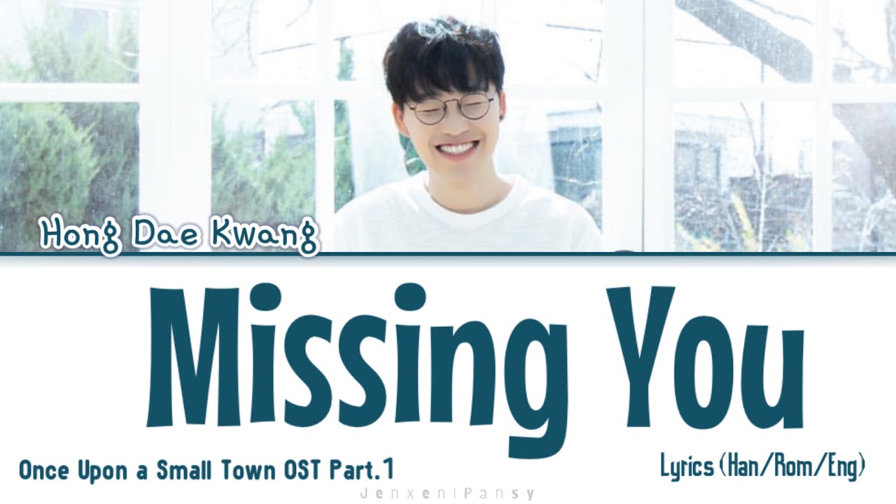 [1 HOUR /1시 ] Hong Dae Kwang (홍대광) – Missing You | Once Upon a Small ...