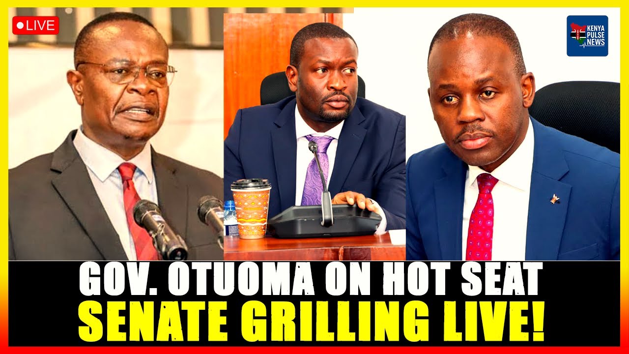 LIVE: GOV. PAUL OTUOMA FACES SENATE GRILLING OVER BUSIA AUDIT REPORT ...