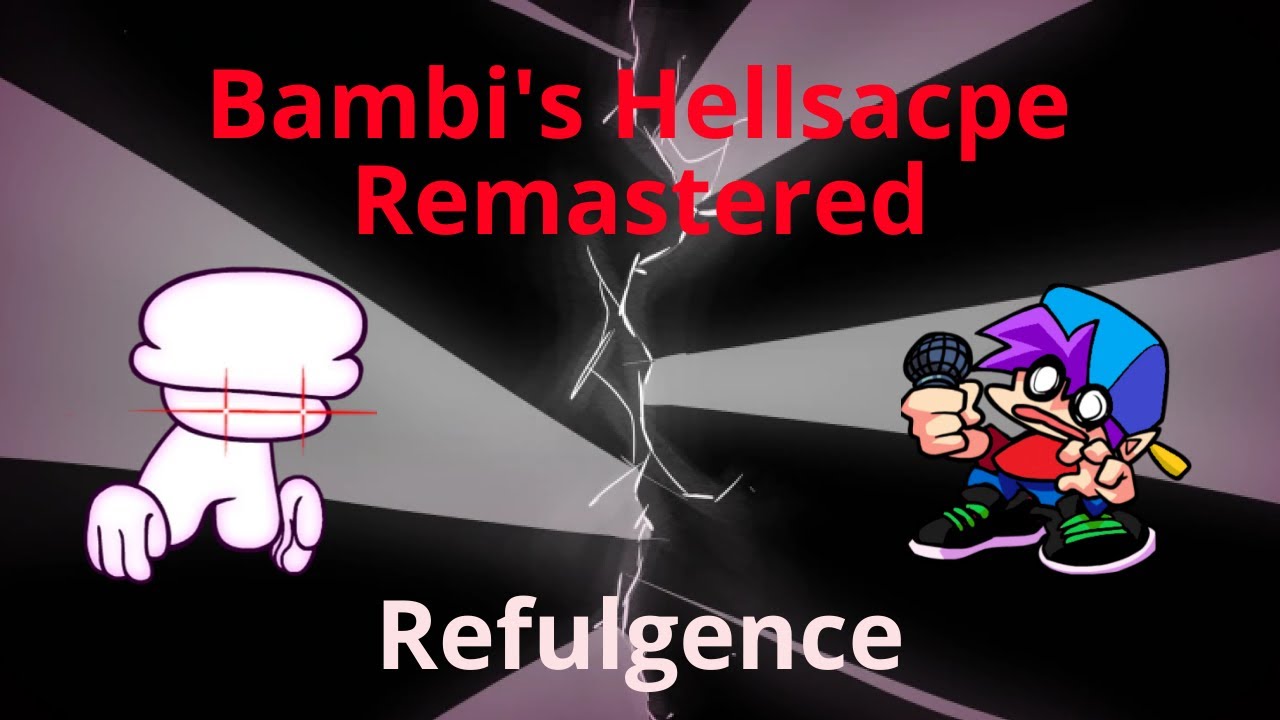 FNF Bambi's Hellscape REMASTERED: Refulgence (vs omnipotent bambi ...