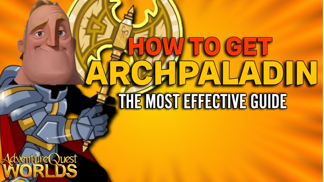 HOW TO GET ARCHPALADIN FAST WITH THIS NO BS GUIDE 2024 | AQW - YouTube