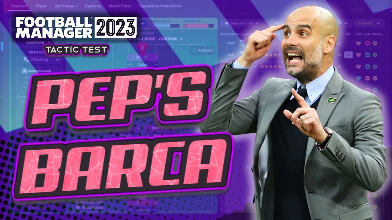 Play like Pep? Pep's Barca Tactic by Josh Daly Tested - FM23 - Football ...