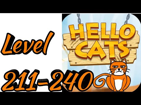 Hello Cats-Cat Game Level 211 till 240 Chapter 8 Android Gameplay