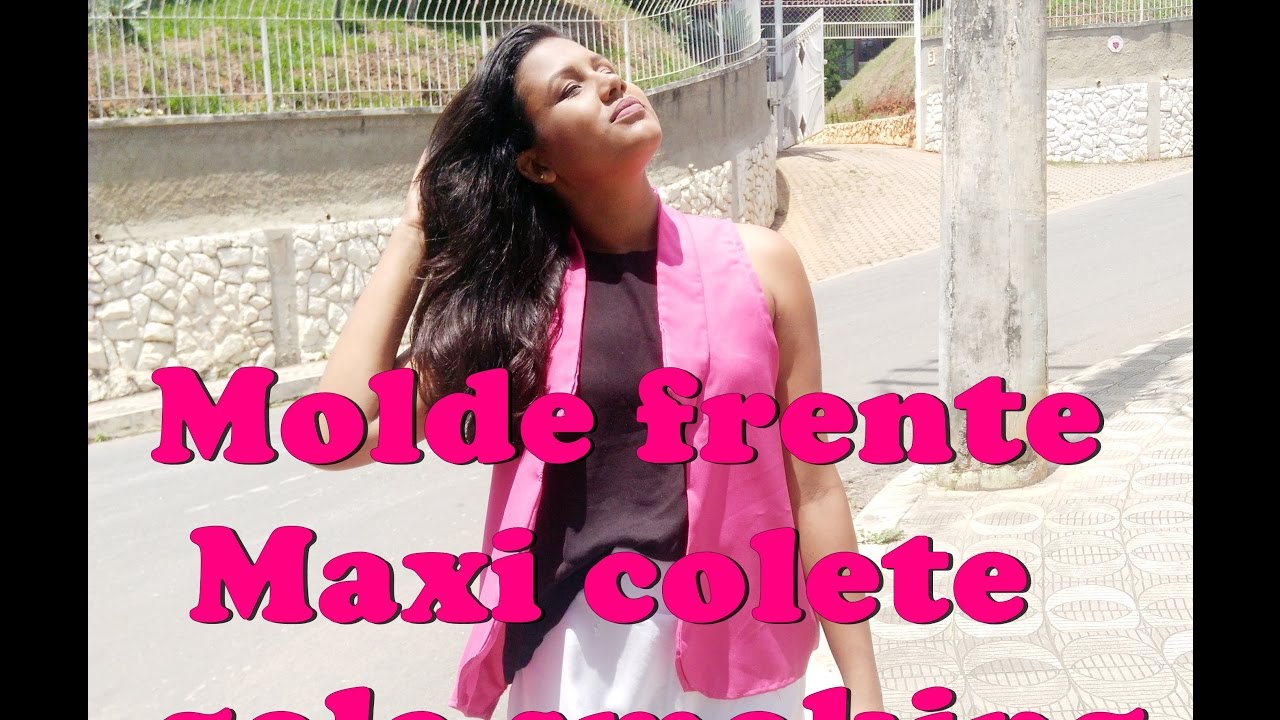 Fazendo Molde frente maxi colete gola smoking - YouTube