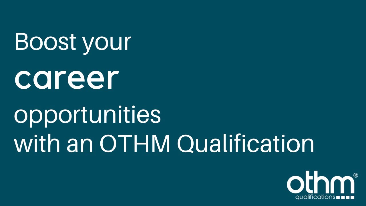 Boost your career opportunities with an OTHM Qualification - YouTube