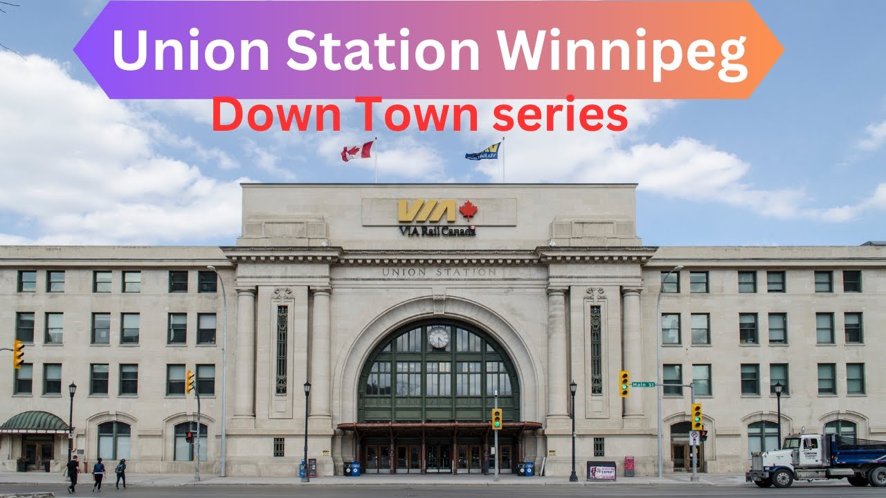 Union Station Winnipeg Manitoba Canada|| VIA Railway Canada || Winnipeg ...