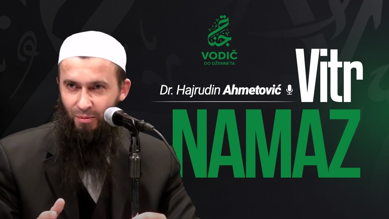 VITR NAMAZ - Dr. Hajrudin Ahmetović - YouTube